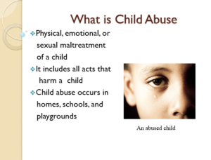 Types of Child Abuse and Their Effects on the Child, Power Point ...